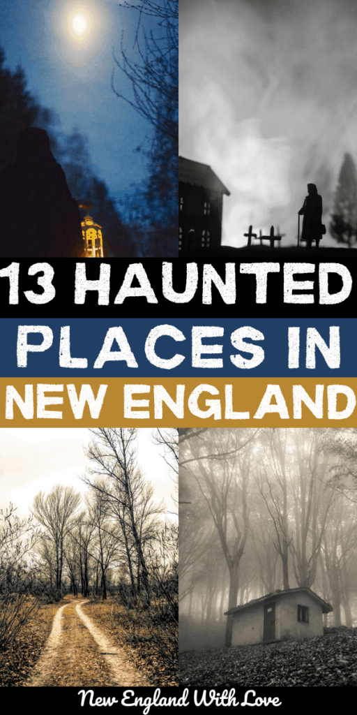 13 Haunted Places in New England That are Wicked Creepy | New England ...