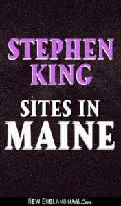 Stephen King's Maine: 13 Spots Fans Must See | New England With Love